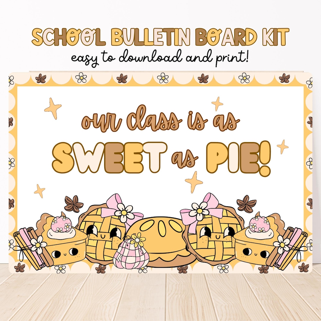 Thanksgiving Bulletin Board Kit: Sweet as Pie Classroom Decor (PDF ...