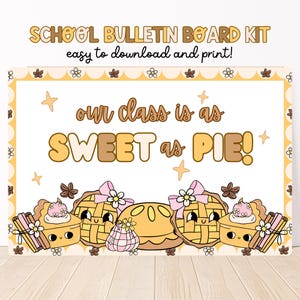 Thanksgiving Bulletin Board Kit: Sweet as Pie Classroom Decor (PDF ...