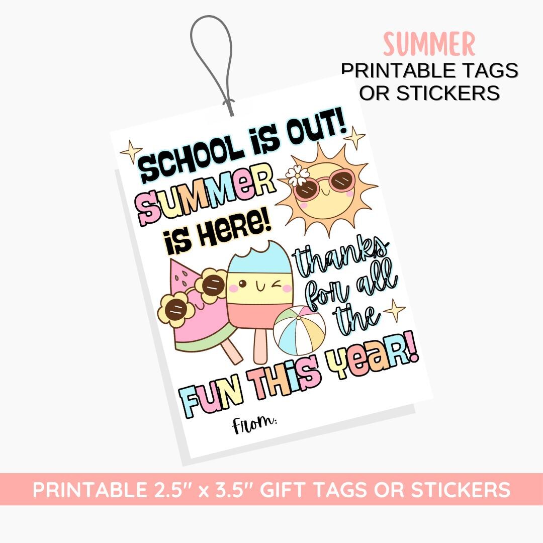 Schools Out Summer is Here Tag, End of Year Treat Tag, Editable Summer ...