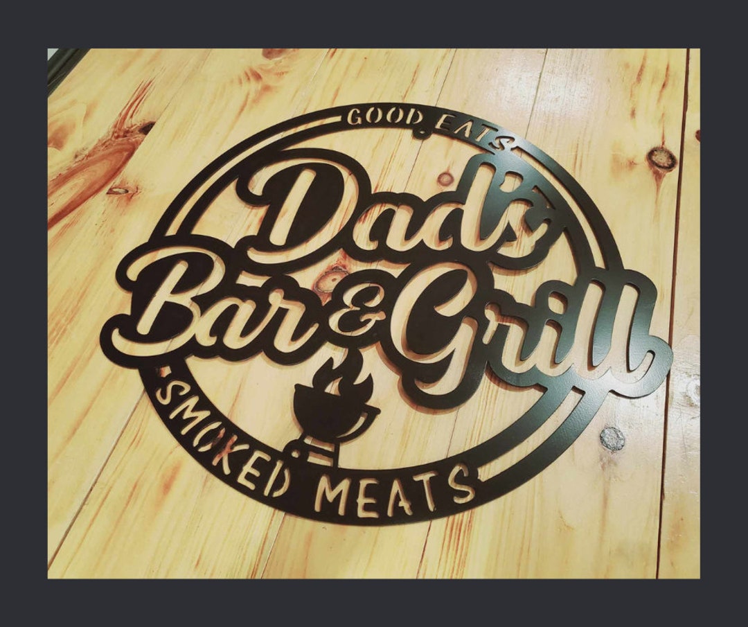 Dad's Bar & Grill Metal Sign | Metal Wall Art | Man Cave Sign | Custom ...