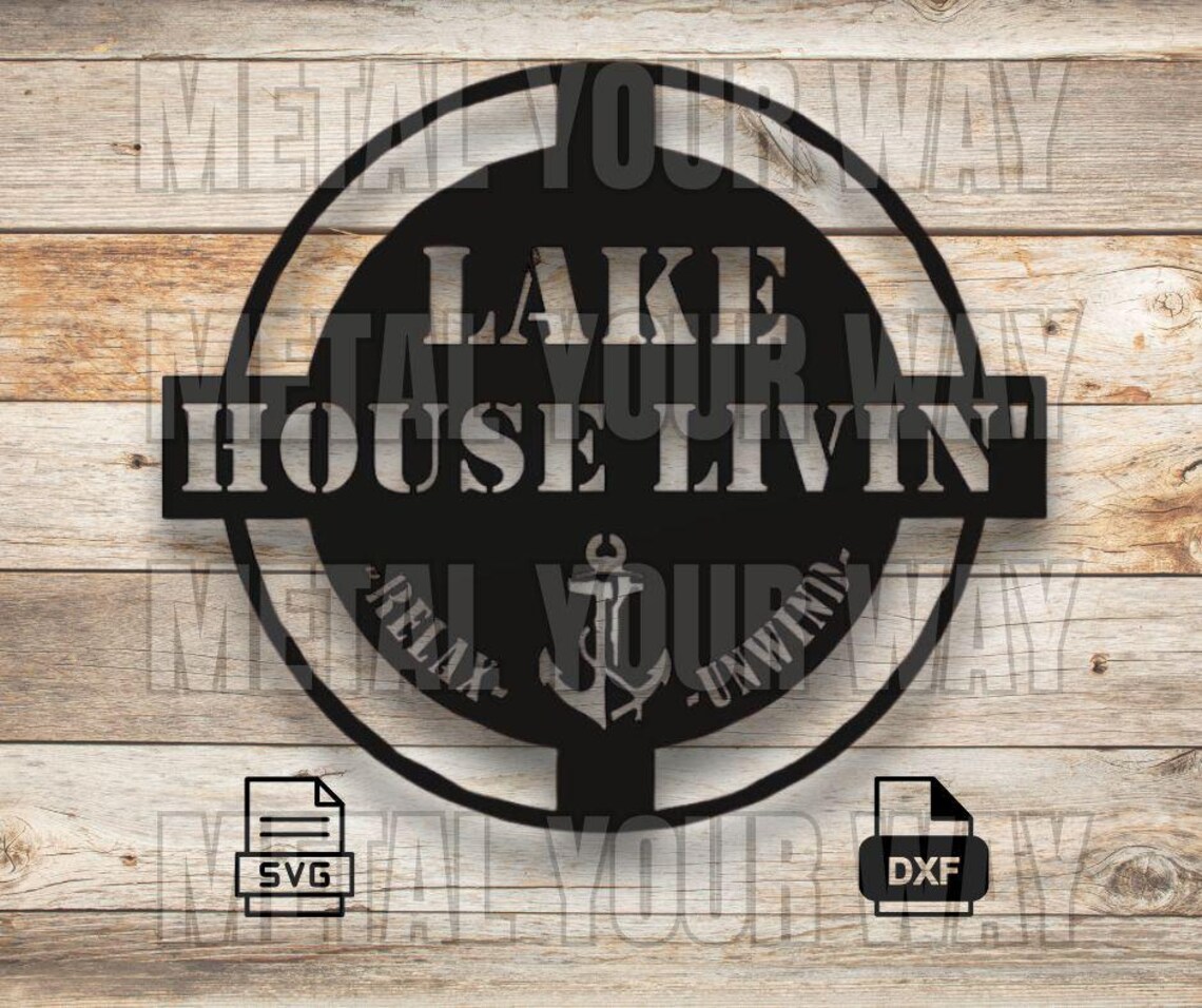 Lake House Livin' Sign Svg/dxf Files for CNC Plasma - Metal Your Way ...