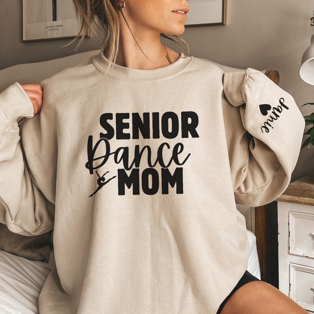 Custom Dance Mom Sweatshirt, Personalized Senior Dance Mom Shirt, Dance ...