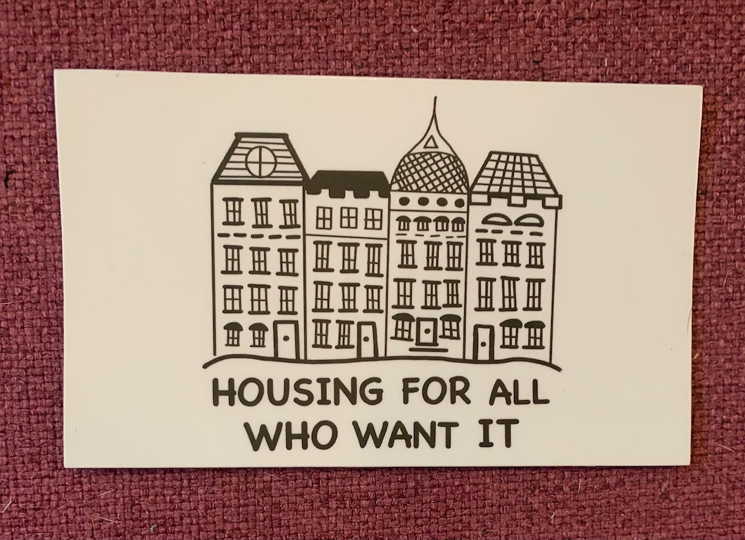 Housing for All Vinyl Sticker (5x3”) - Etsy