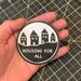Housing for All Sticker (3”) - Etsy