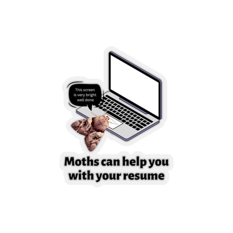 Moths Can Help With Your Resume Sticker, Moth Lamp Meme, Entomology ...