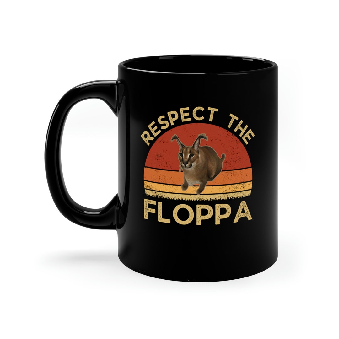 Respect the Floppa Tee Funny Caracal Cat Meme Big Floppa My Beloved Black Mug - Etsy