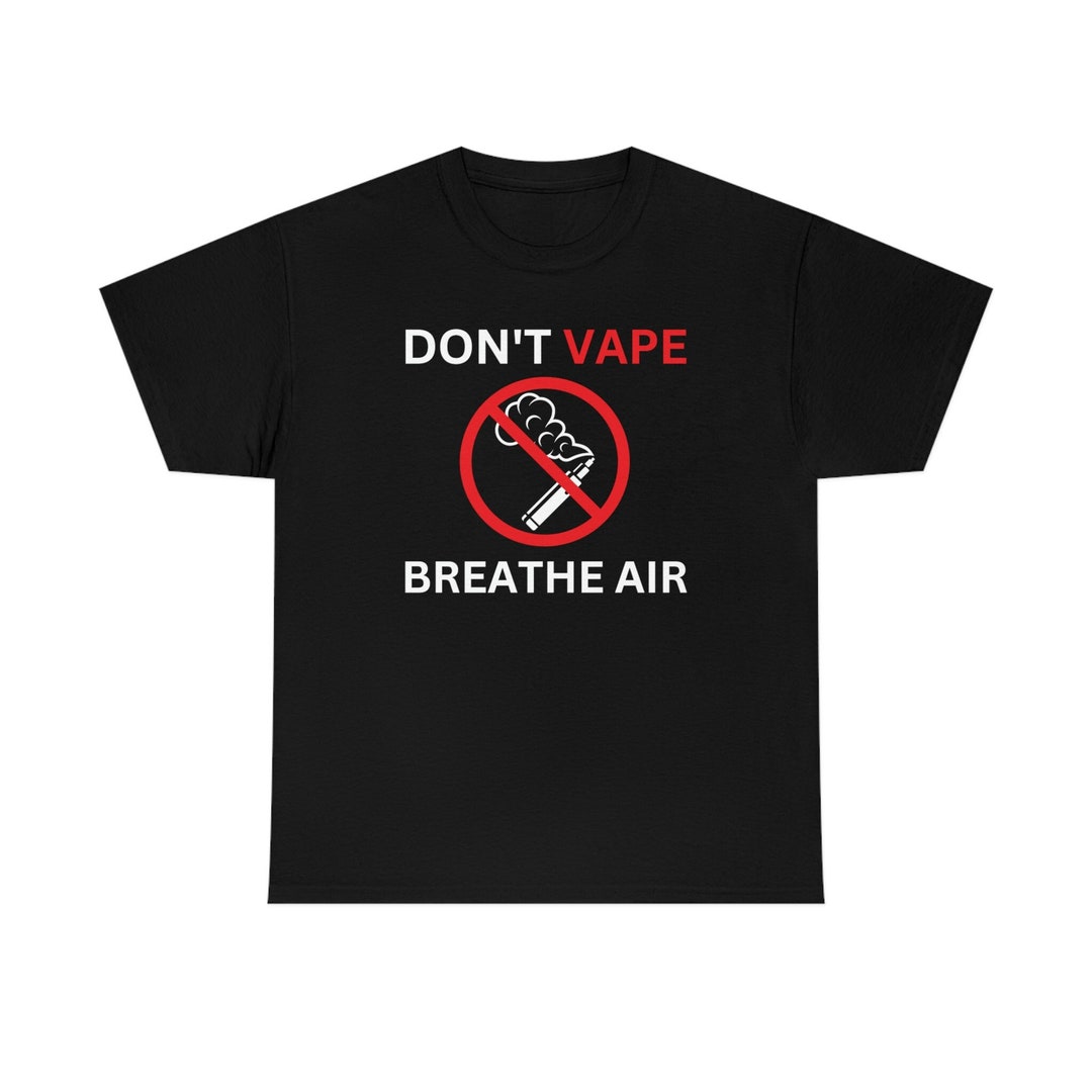 Don't Vape Breathe Air Anti Vaping Tee, Christian Moms Against Vaping ...