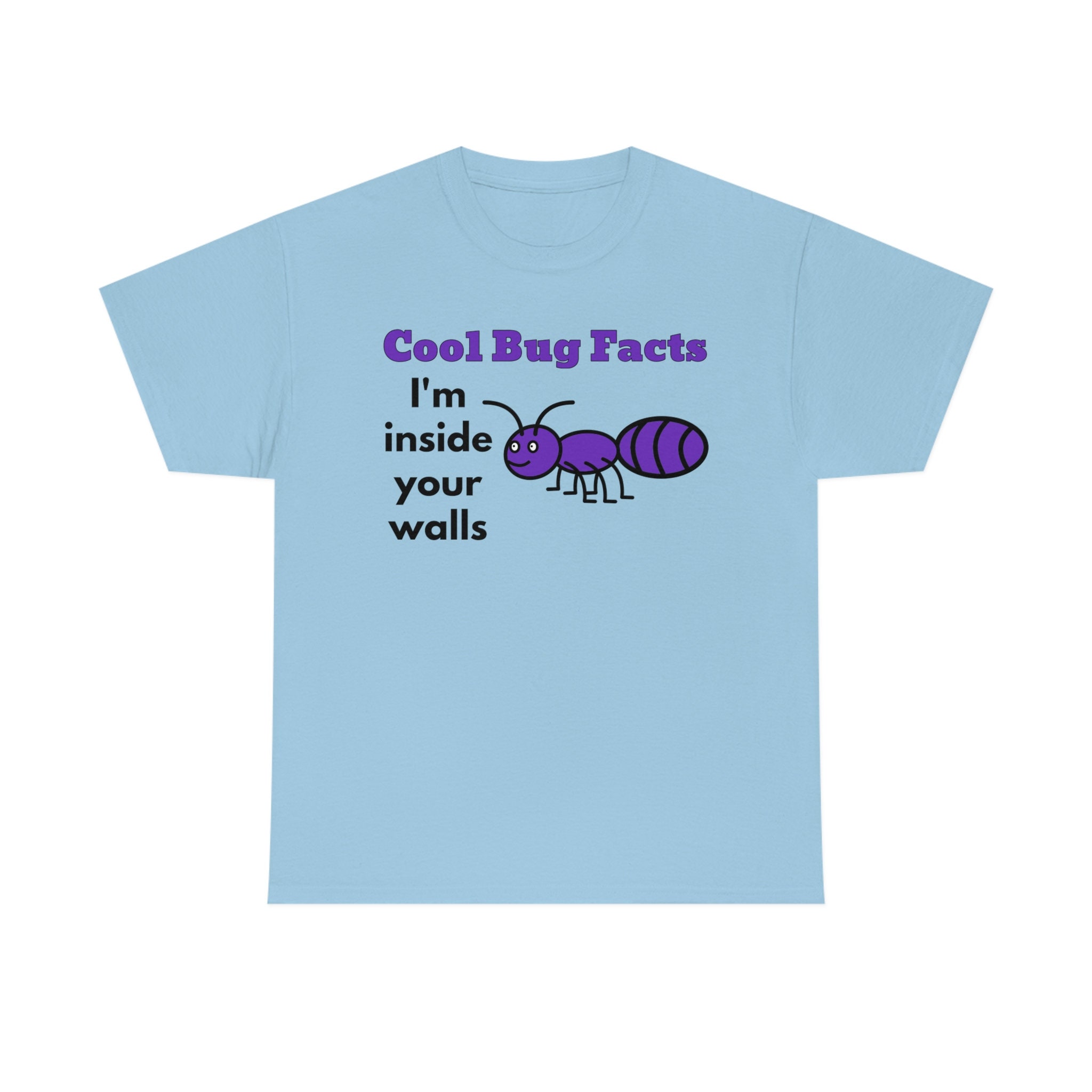 Cool Bug Facts Meme I'm Inside Your Walls Insect Lover - Etsy