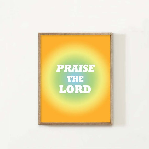 Praise the Lord. Christian Wall Art Printable. Bible Artwork. - Etsy