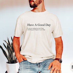 Have A Good Day T-shirt, Trendy T-shirts, Positivity Shirts, Aesthetic ...