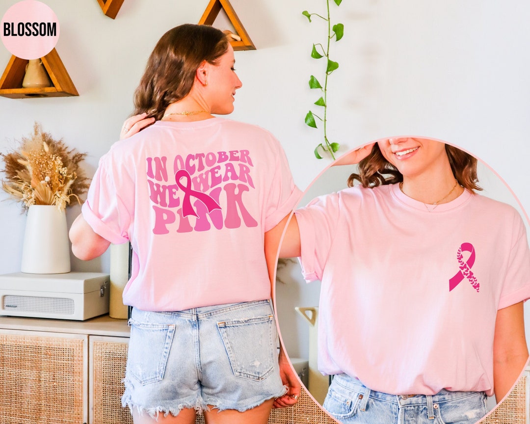 In October We Wear Pink Shirt Breast Cancer Awareness Tshirt Comfort Colors Pink Ribbon Front ...