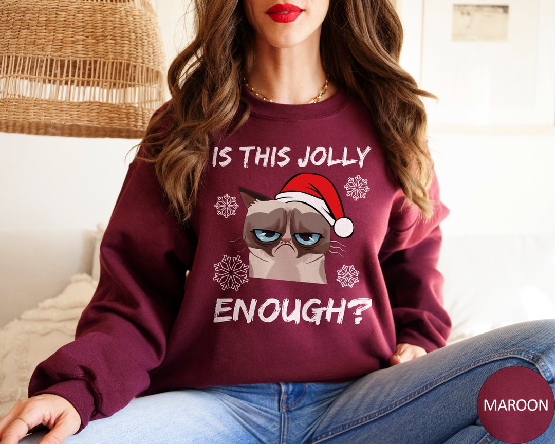 Is This Jolly Enough Christmas Sweatshirt Grumpy Cat Christmas Sweater ...