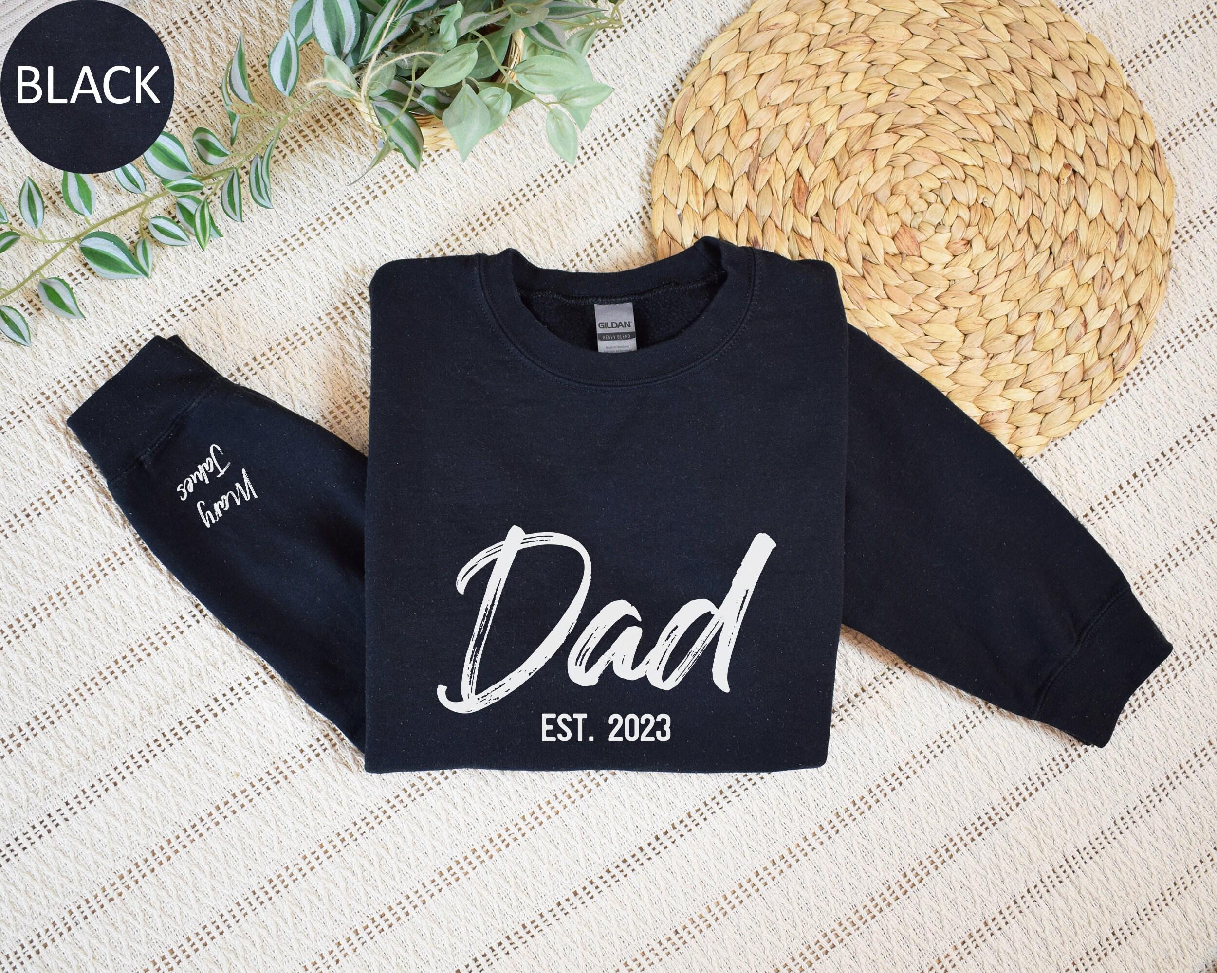 Custom Dad Est With Kids Names Sweatshirt, Personalized Dad Hoodie ...