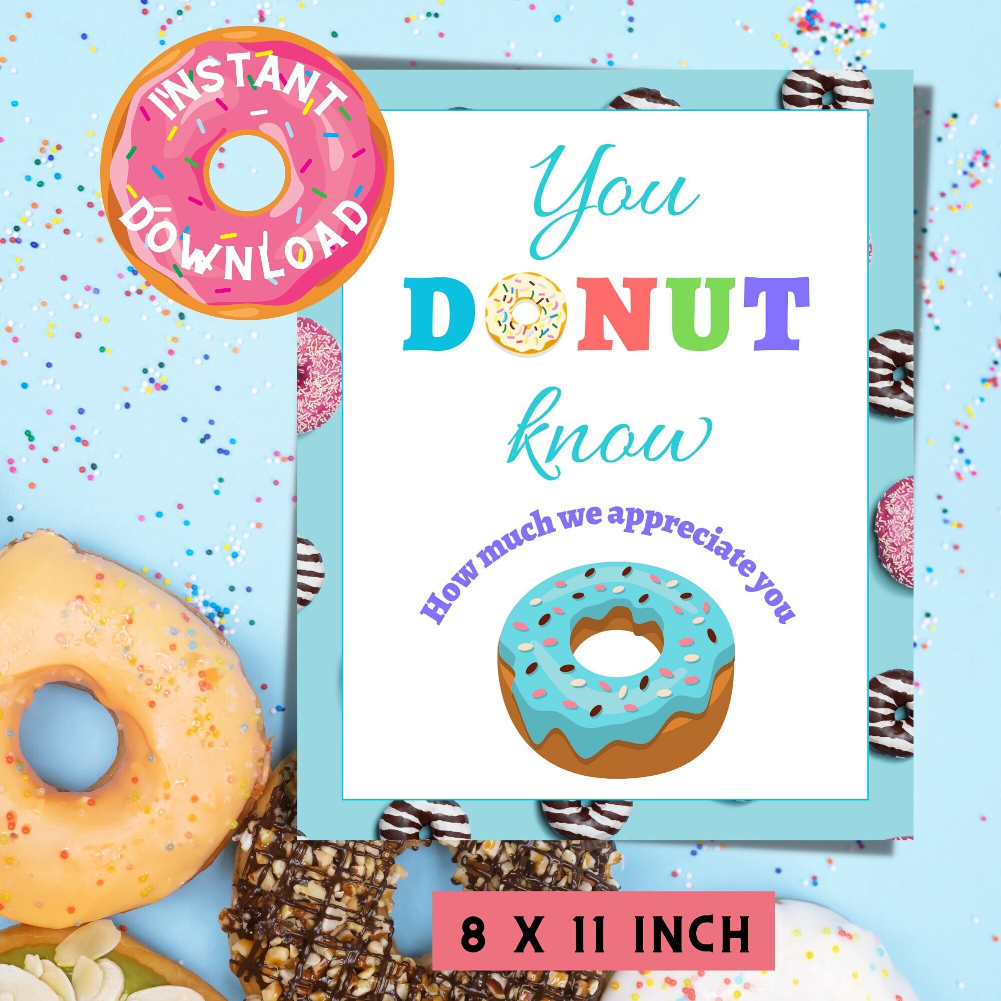 Teacher Appreciation Sign Printable, You DONUT Know How Much We ...