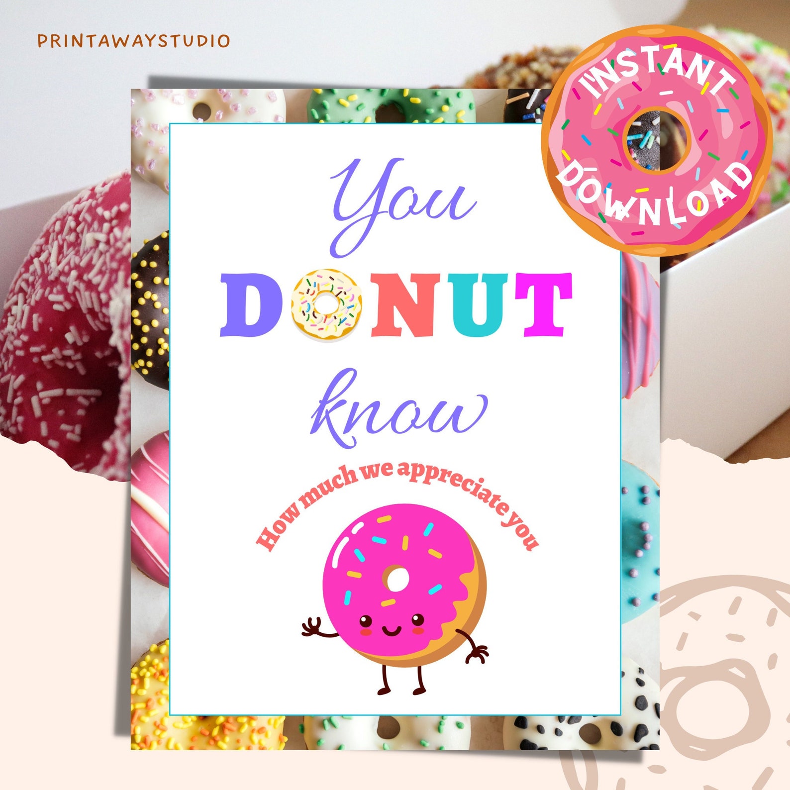 Teacher Appreciation Sign Printable, You DONUT Know How Much We ...