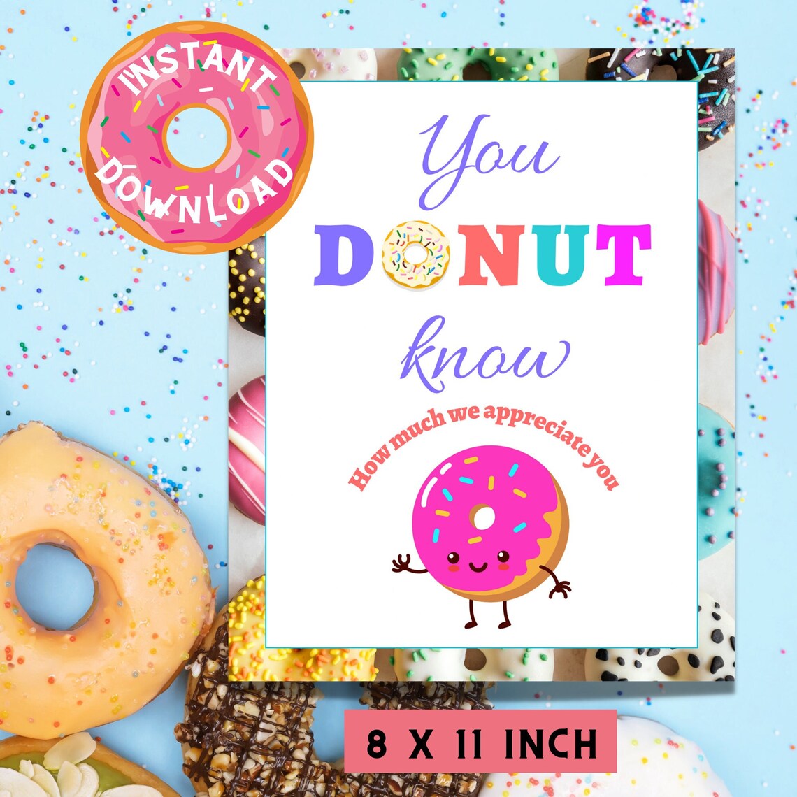 Teacher Appreciation Sign Printable, You DONUT Know How Much We ...