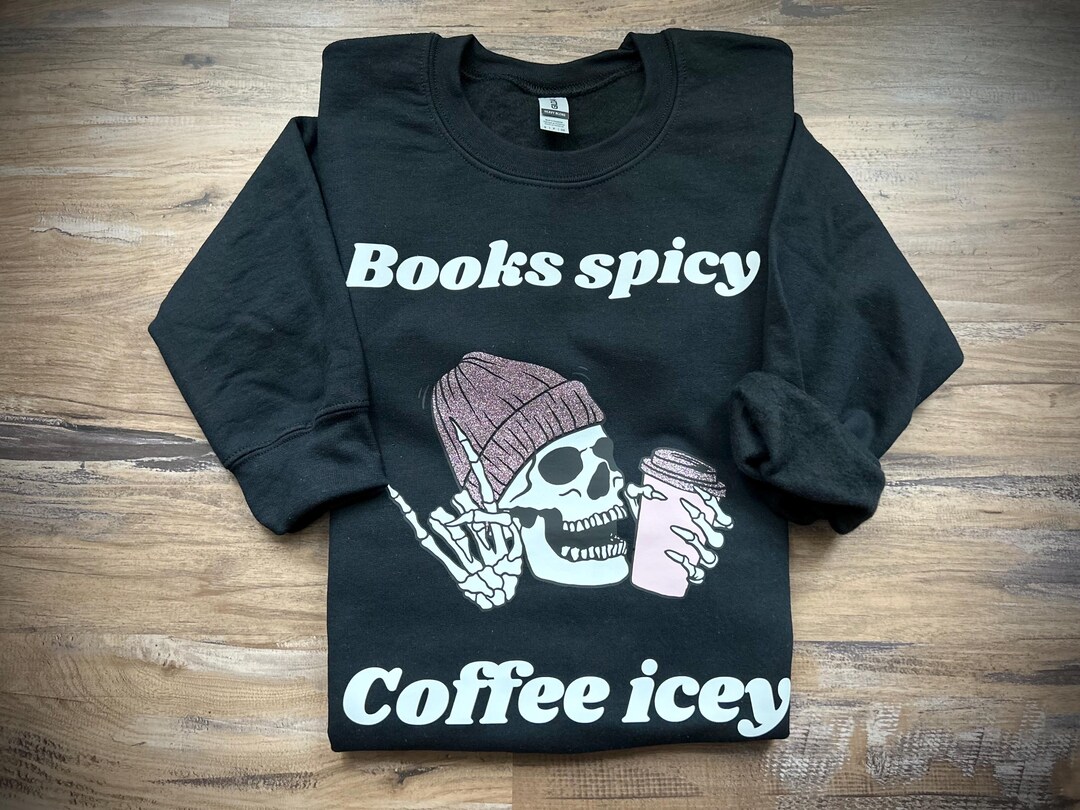 Spicy Skeleton Crewneck: Books & Coffee Graphic Sweatshirt - Etsy