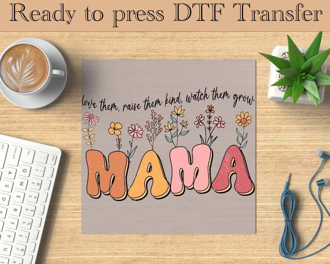 Retro Mama DTF Transfer, Wildflowers Mama Transfer, Love Them Raise ...