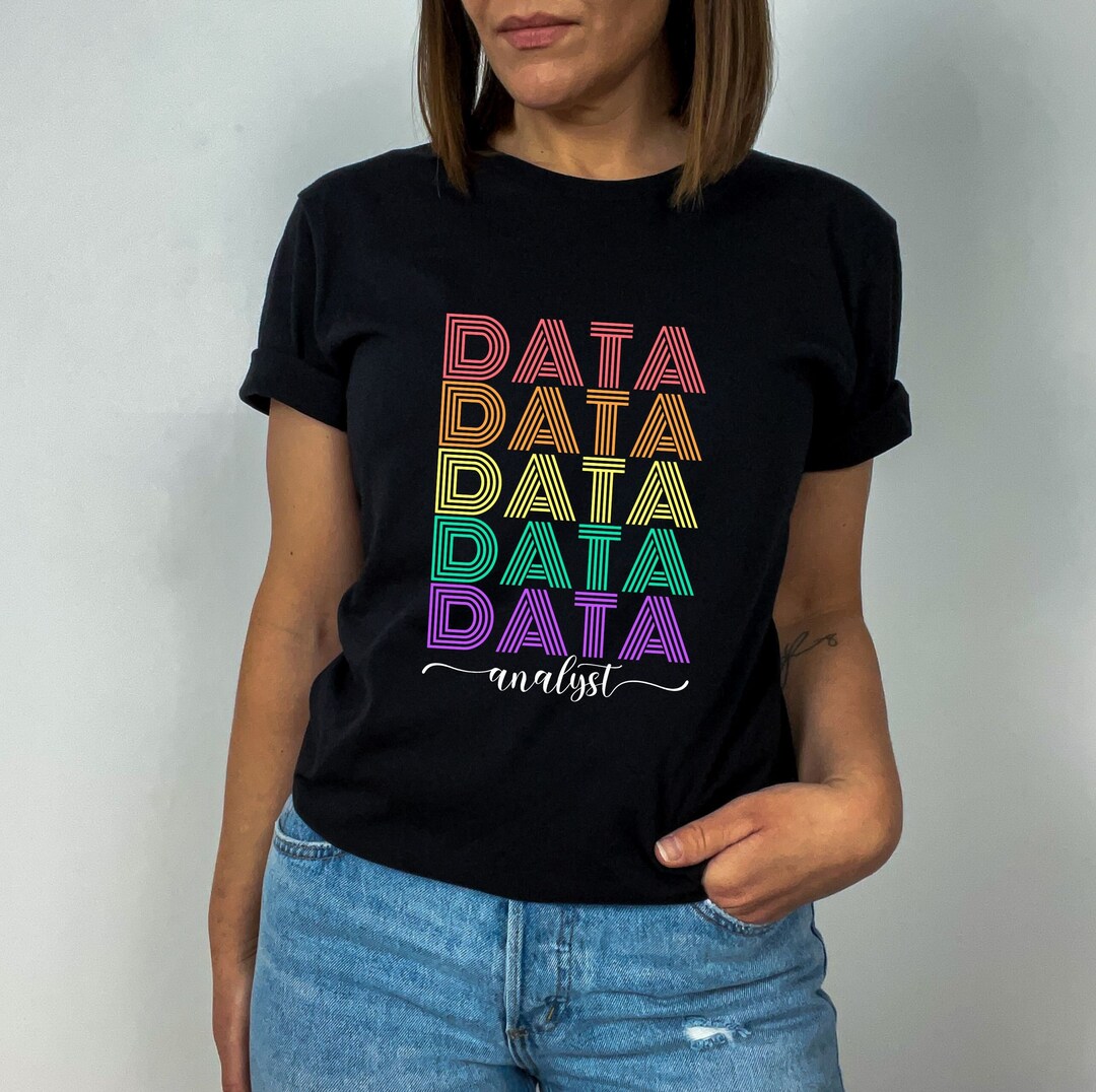 Data Analyst Shirt, Data Shirt, Data Science, Data Analyst Gift ...