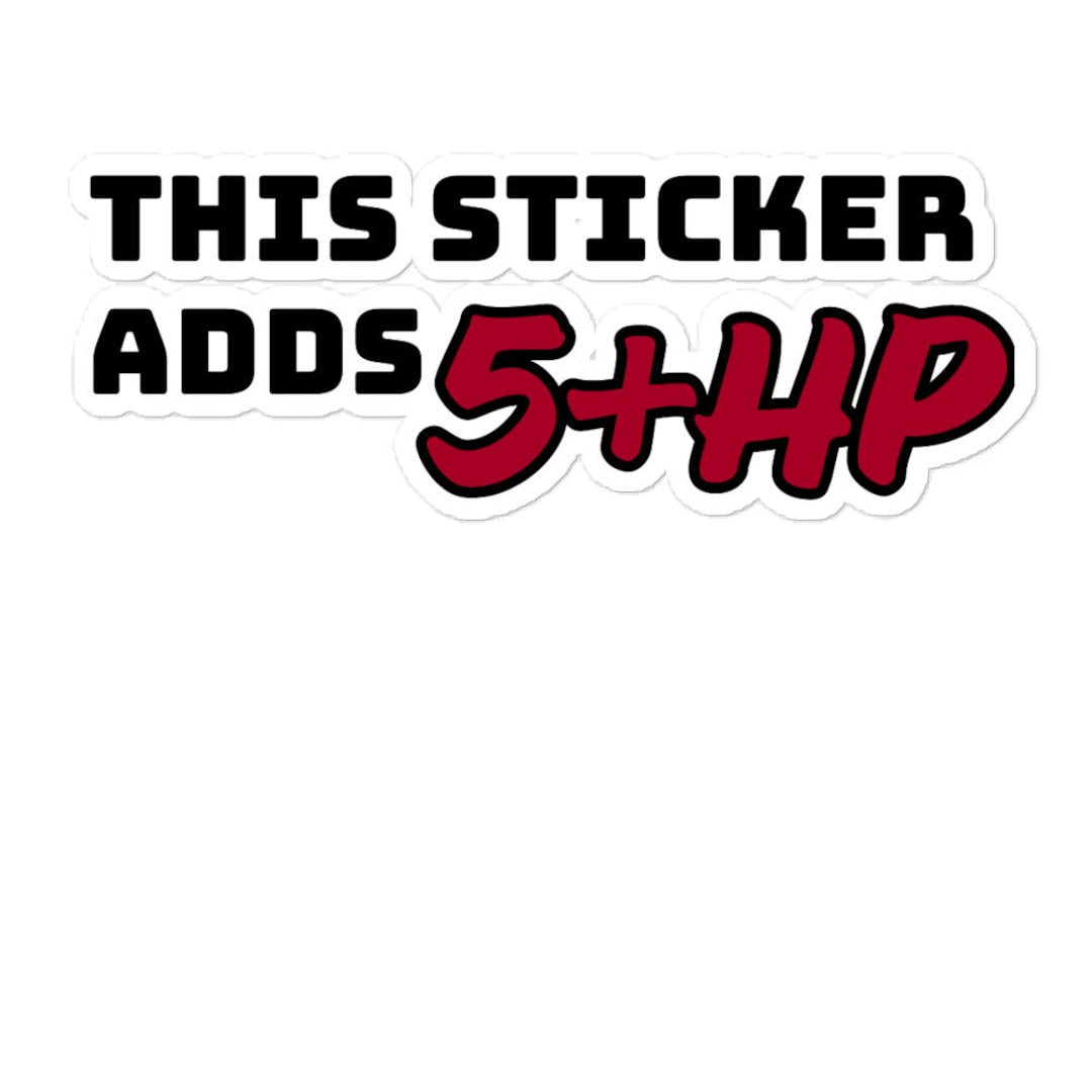 This Sticker Adds 5HP. - Etsy