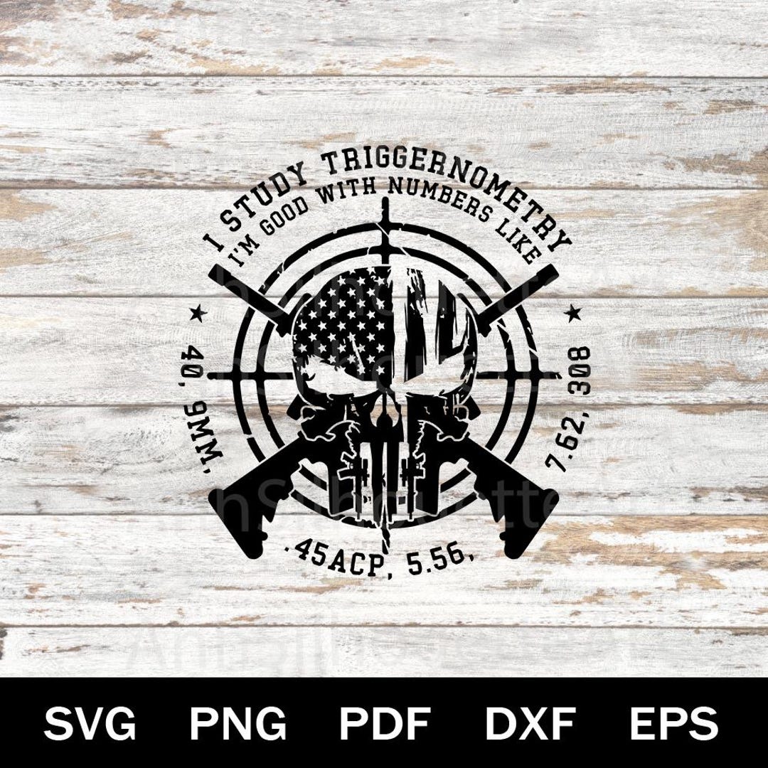 I Study Triggernometry SVG, American Flag Skull Gun Design, Patriotic ...