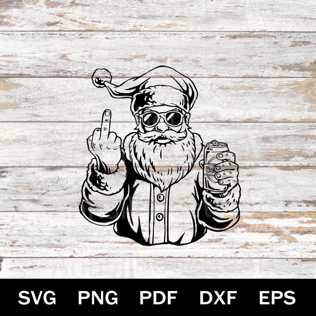 Funny Santa Svg Png, Rude Santa Beer Can Graphic, Sarcastic Christmas ...