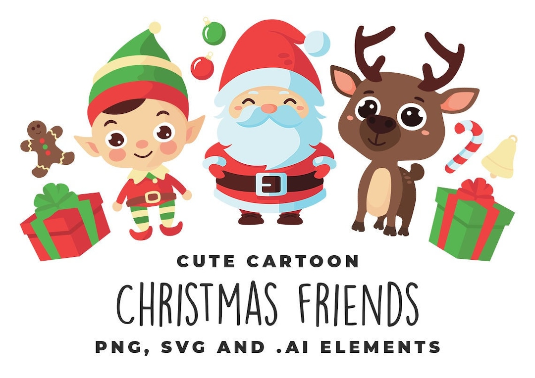 Cute Christmas Friends (santa, Elf, Reindeer) - .ai, Svg and Png ...