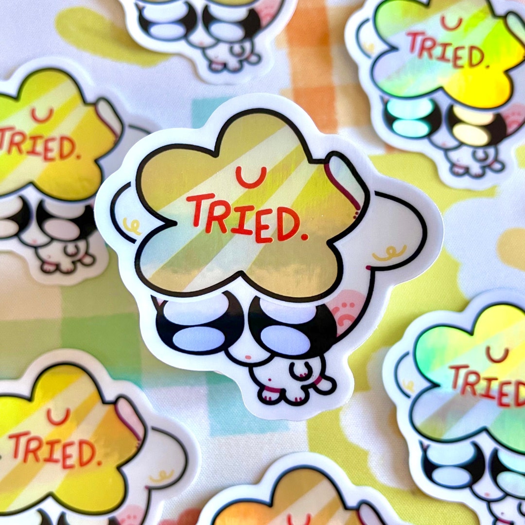 You Tried Sticker | Premium Vinyl Sticker | Sticker Sheet, Bullet ...