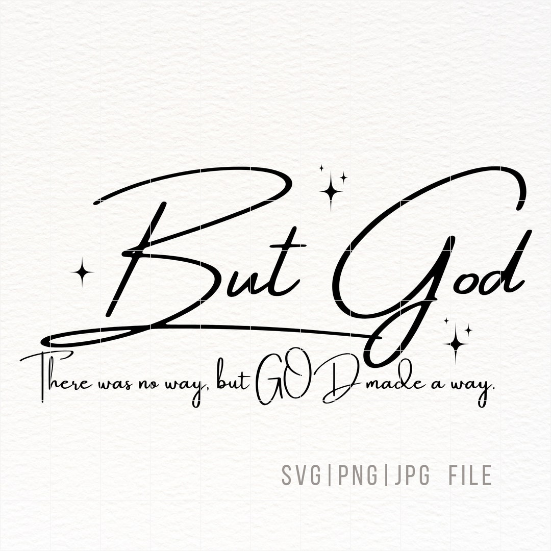 But God Svg, but God Shirt Svg, Created With a Purpose Svg, Faith Svg ...