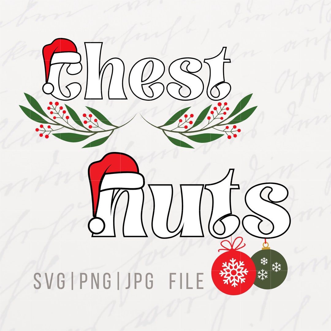 Chest Nuts SVG, Christmas Couple Shirts SVG, Funny Christmas SVG, Adult ...