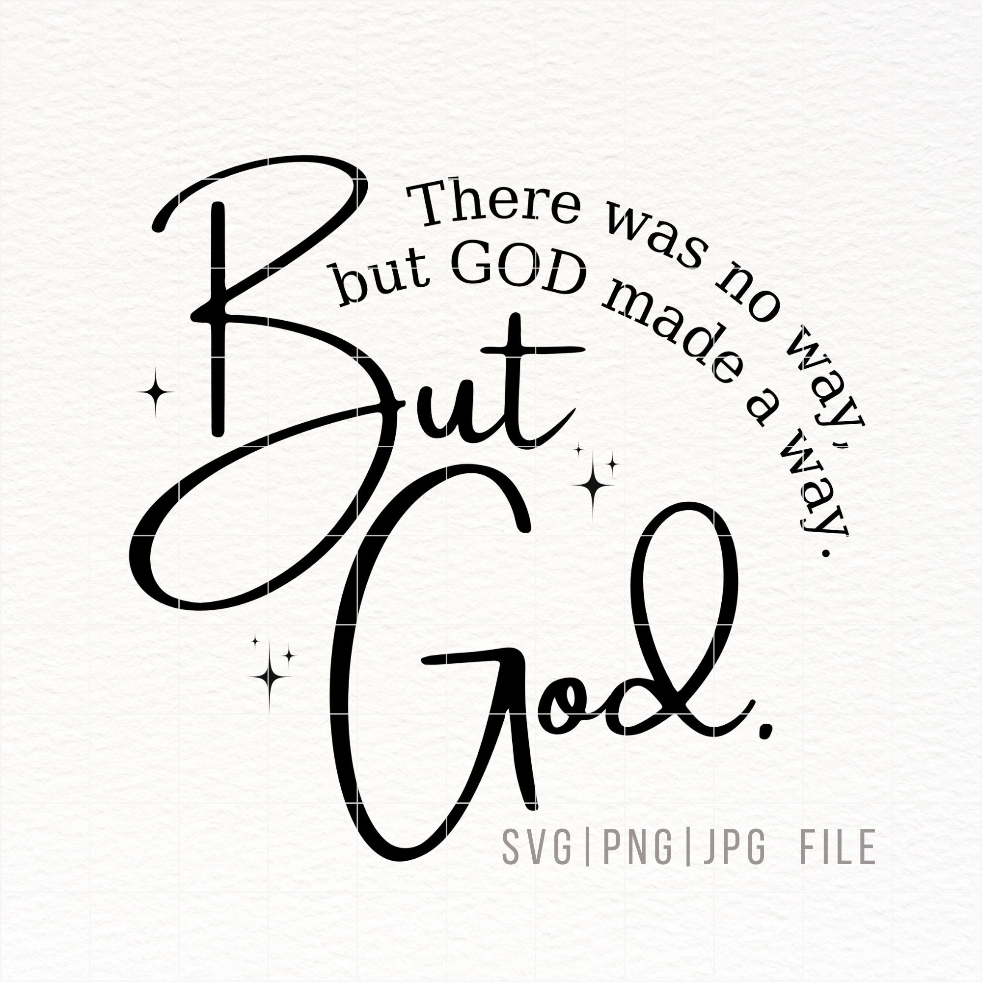 But God Svg, but God Shirt Svg, but God Png, Created With a Purpose Svg ...