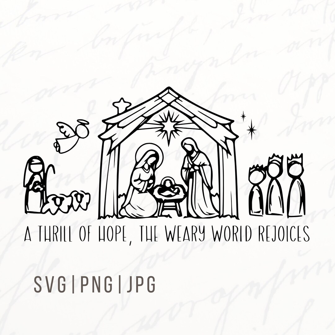A Thrill of Hope Nativity SVG Png, Christian Christmas Png, Merry ...