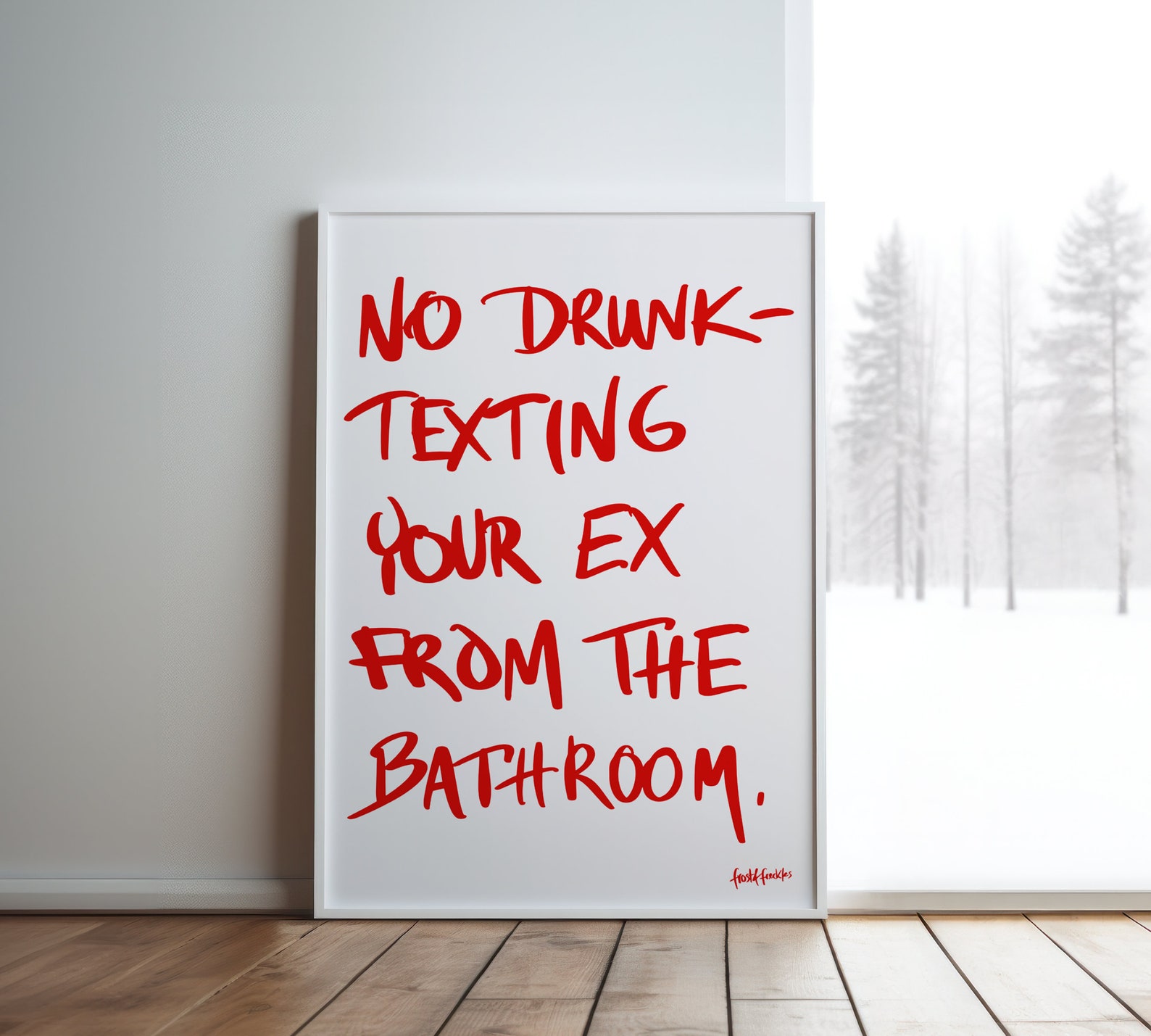 No Drunk Texting Your Ex From the Bathroom, Handwritten Poster Print ...