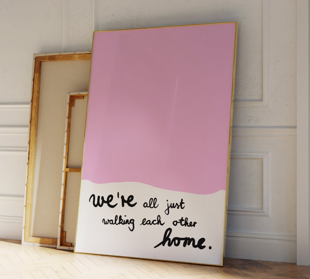 Retro Vintage Poster Print, We're All Just Walking Each Other Home ...