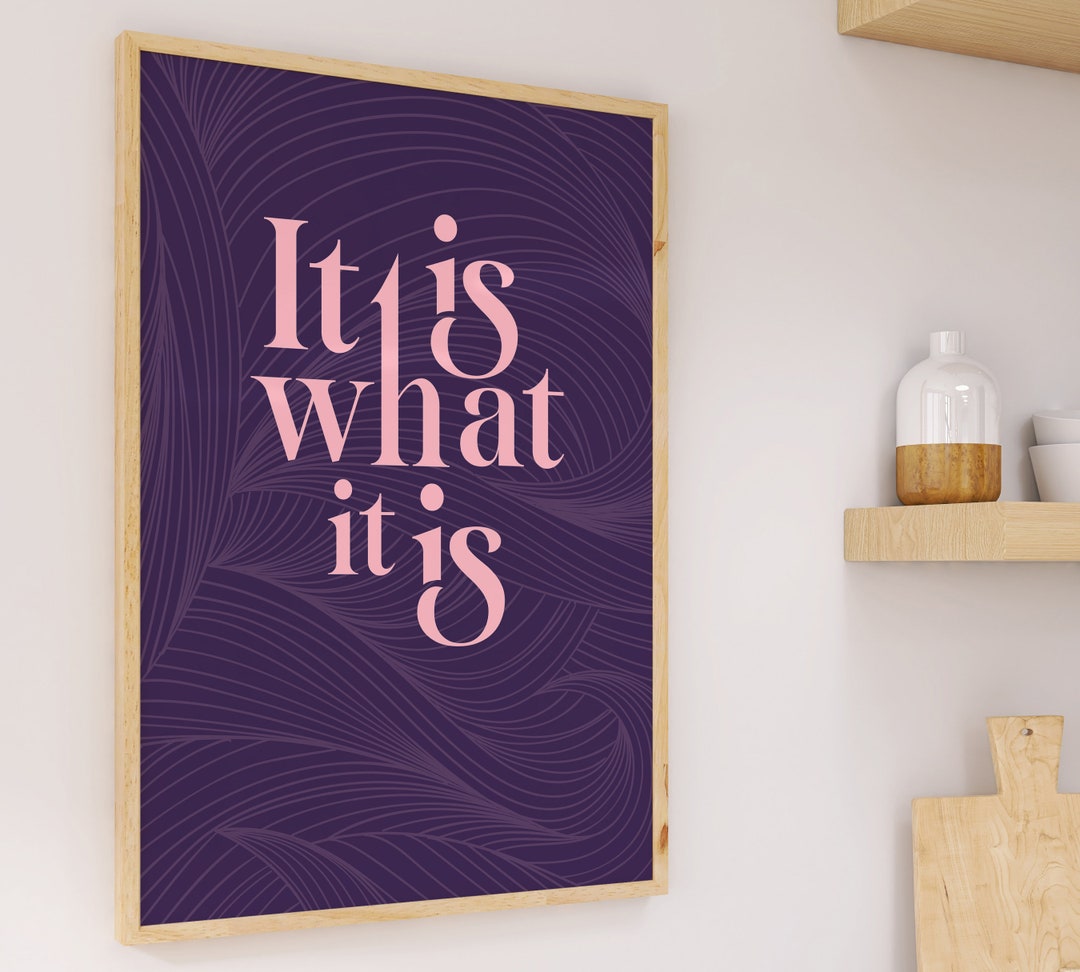 It is What It is Poster, Wavey Feminine Print, Female Serif Poster ...