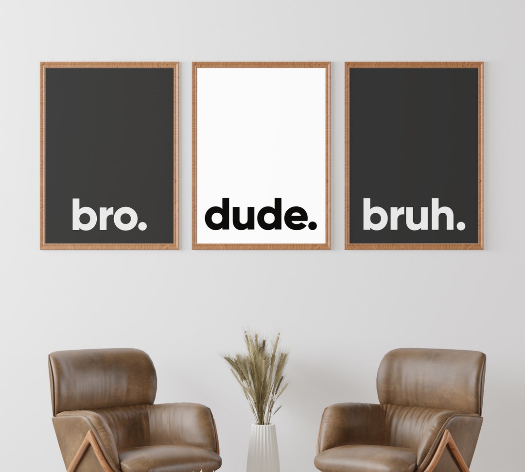 3x Bro Dude Bruh Poster Print, Boys Room Wall Decor, Boys Bedroom Decor ...
