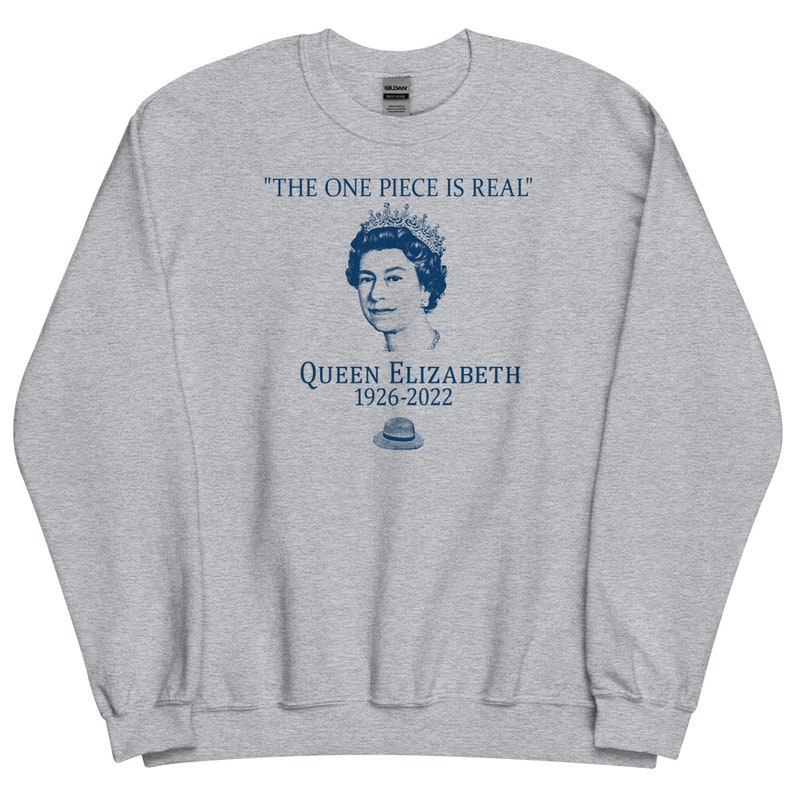 The ONE PIECE is REAL queen Elizabeth sweatshirt - Etsy