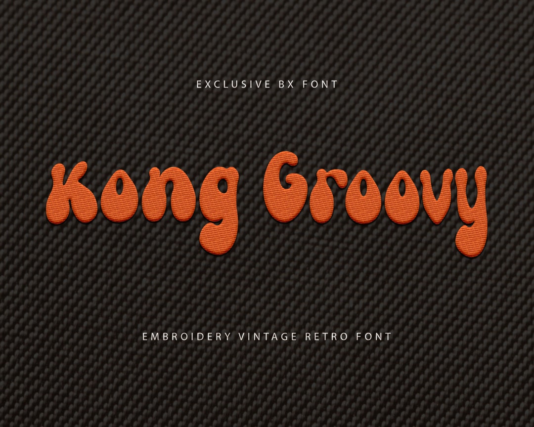Kong Groovy Embroidery Font, Vintage Retro Design (digital Download) - Etsy