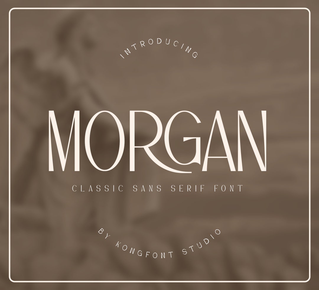 Morgan Font Classic Sans Serif Typeface for Professional Design ...