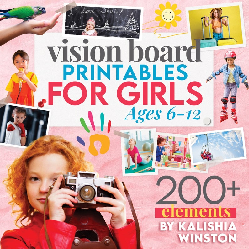 Vision Board Printables for Girls Ages 6-12: 200 Kid-friendly Pictures ...