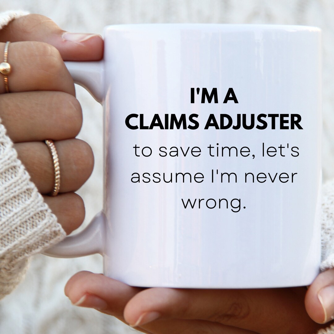 Claims Adjuster Mug, Insurance Claims Adjuster Gifts, Funny Claims ...