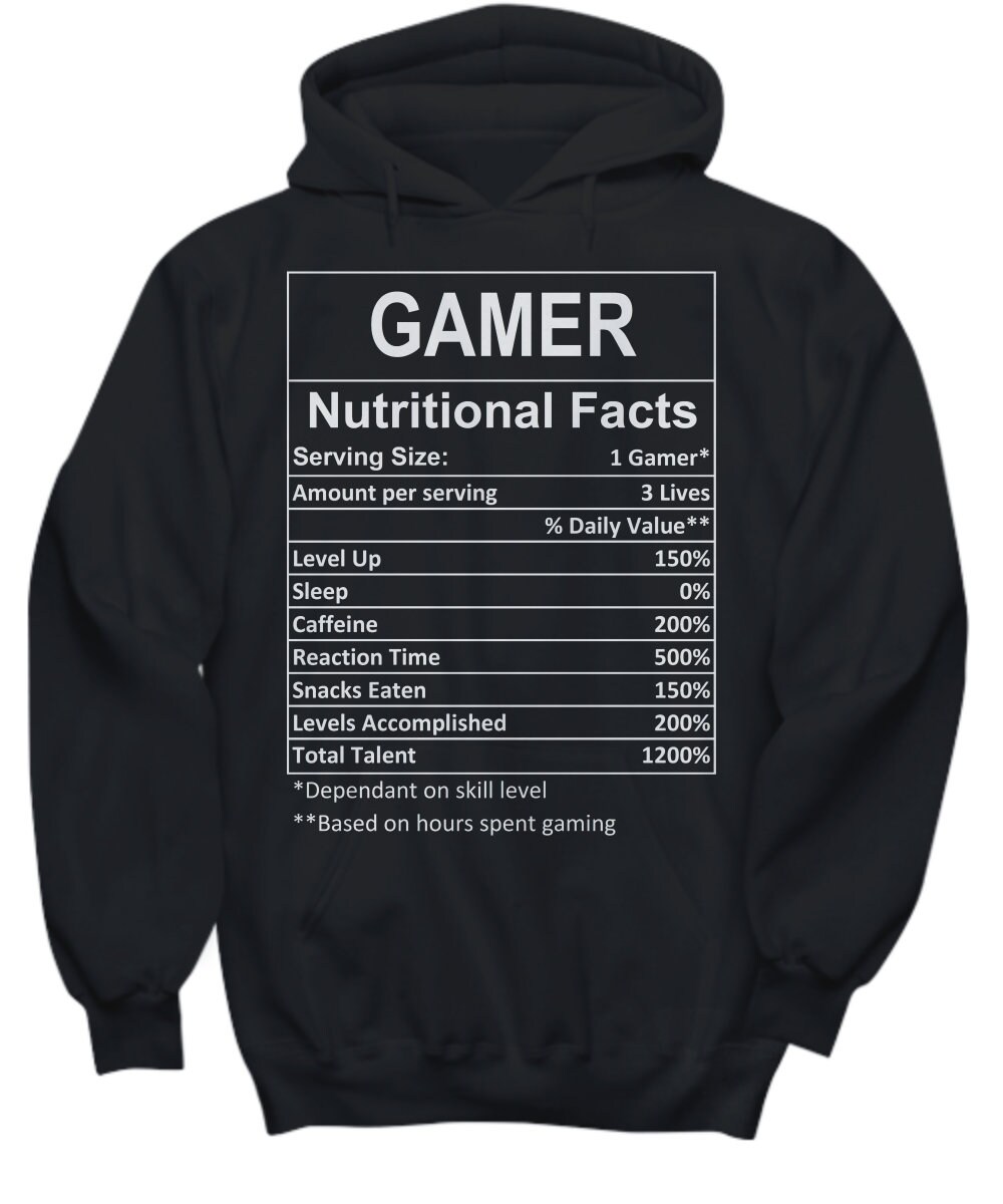 Gamer Nutrition Facts Hoodie, Gamer Nutrition Facts, Gamer Nutritional ...