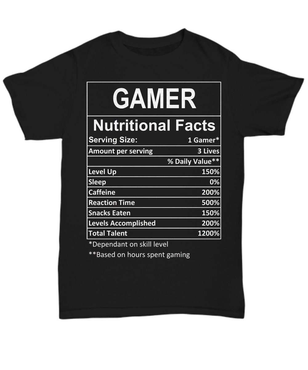 Gamer Nutrition Facts Tshirt, Gamer Nutrition Facts Shirt, Gamer ...
