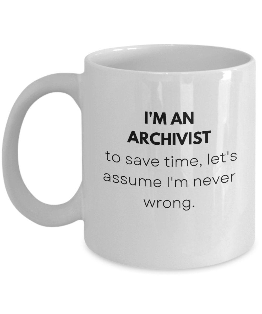 Archivist Mug, Gifts for Archivists, Funny Gift for Museum Archivist, Registrar, Recorder ...