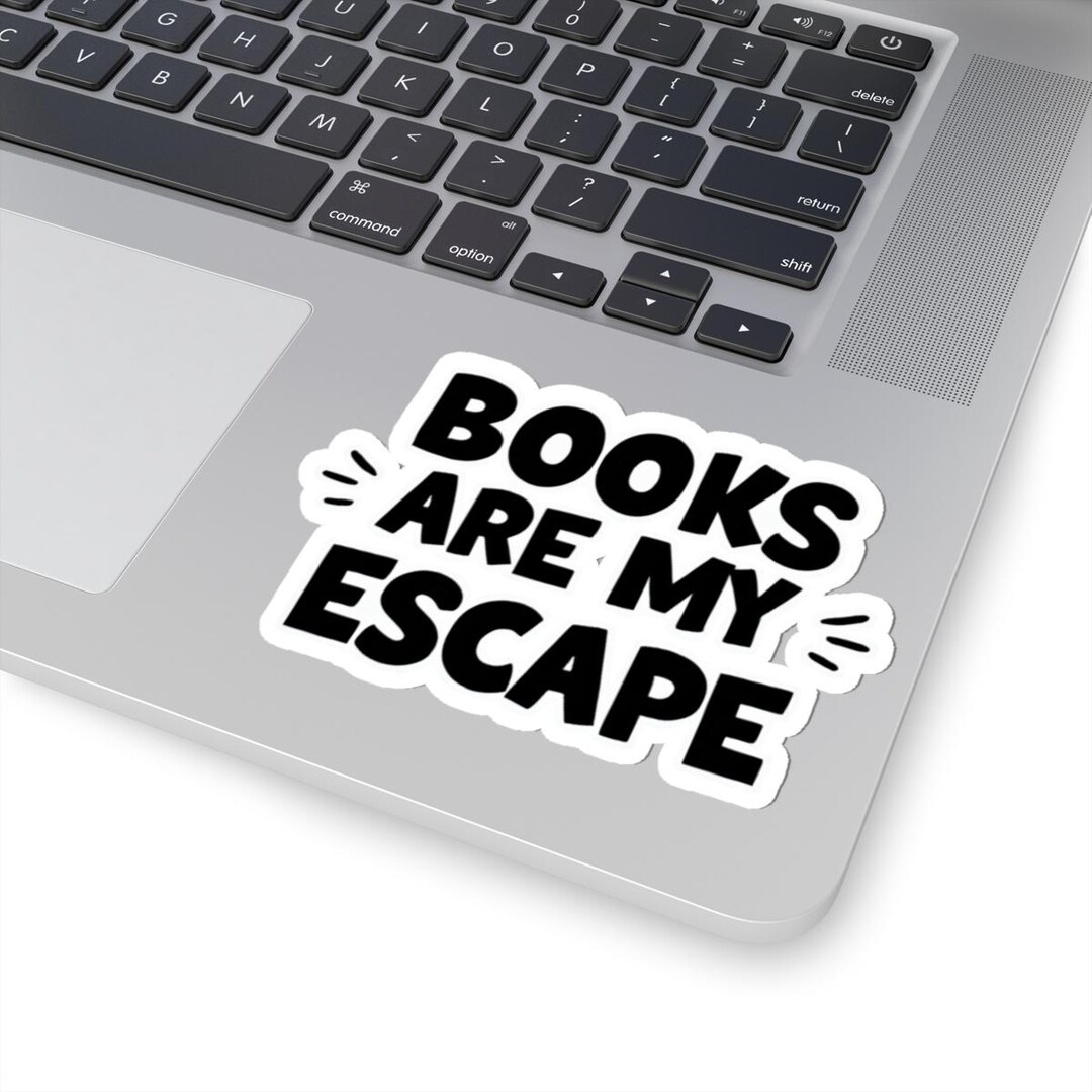 Books Are My Escape Stickers, Kiss-cut Vinyl Stickers for Book Lovers ...