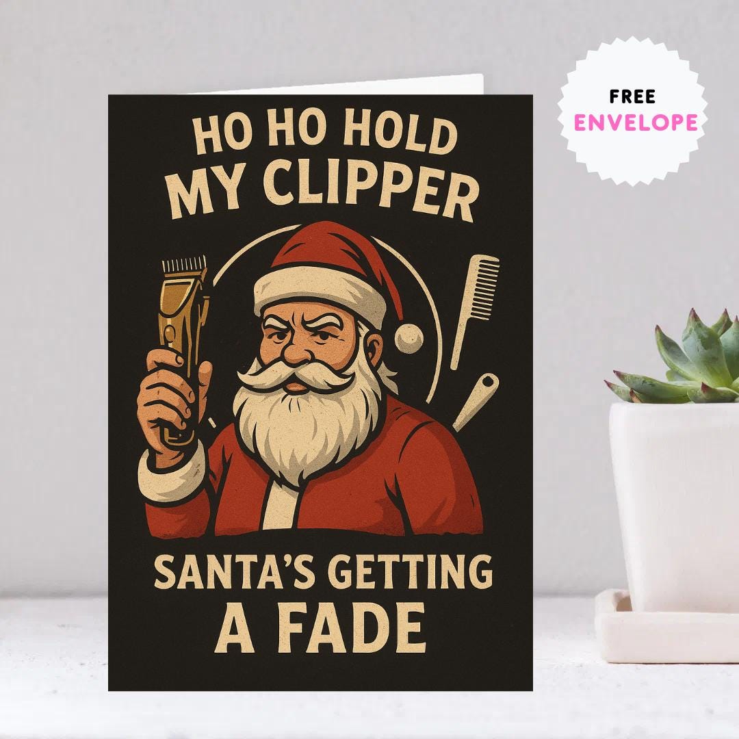 Funny Barber Christmas Card – “ho Ho Hold My Clipper, Santa’s Getting a ...