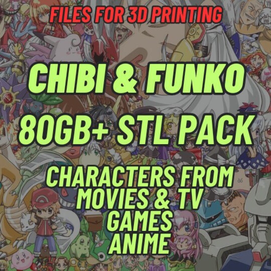 80GB Chibi & Funko 3D File Mega Bundle Pack 3D Printed Chibi File Chibi ...