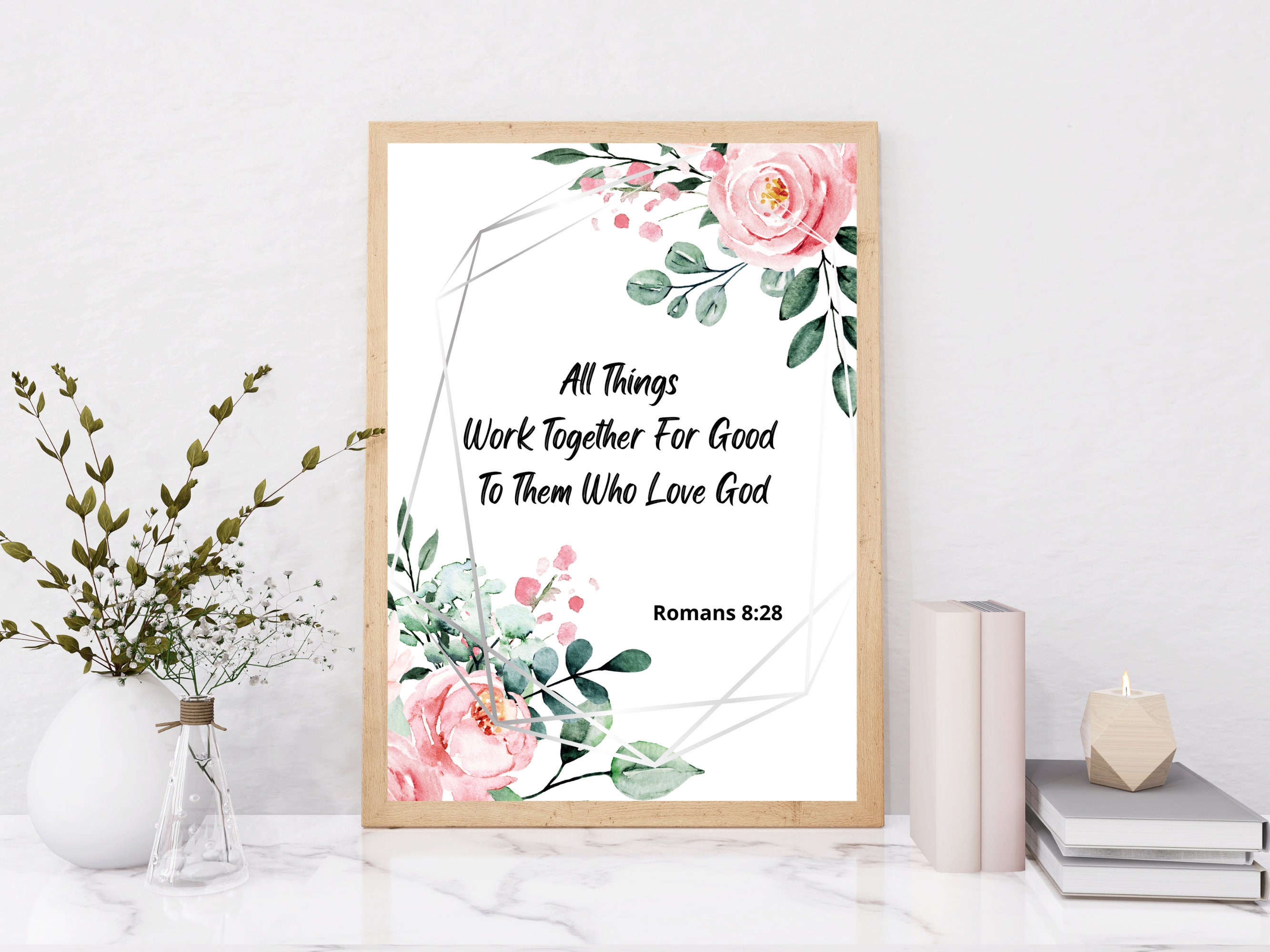 All Things Work Together for Good to Them Who Love God, Romans 8:28 ...