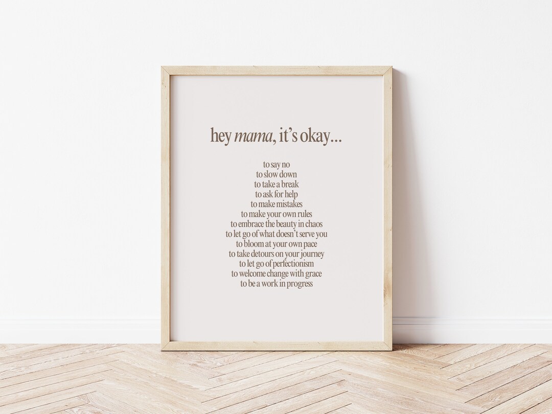 Hey Mama It's Okay Print, Mom's Affirmations, Mum's Reminder, Birthday ...