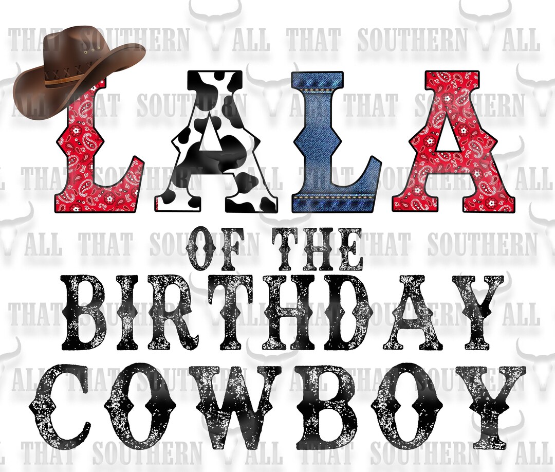 Lala of Birthday Cowboy Png (digital Download Only) for Sublimation - Etsy
